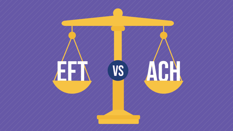 The Nuances of EFT vs ACH Payment Methods