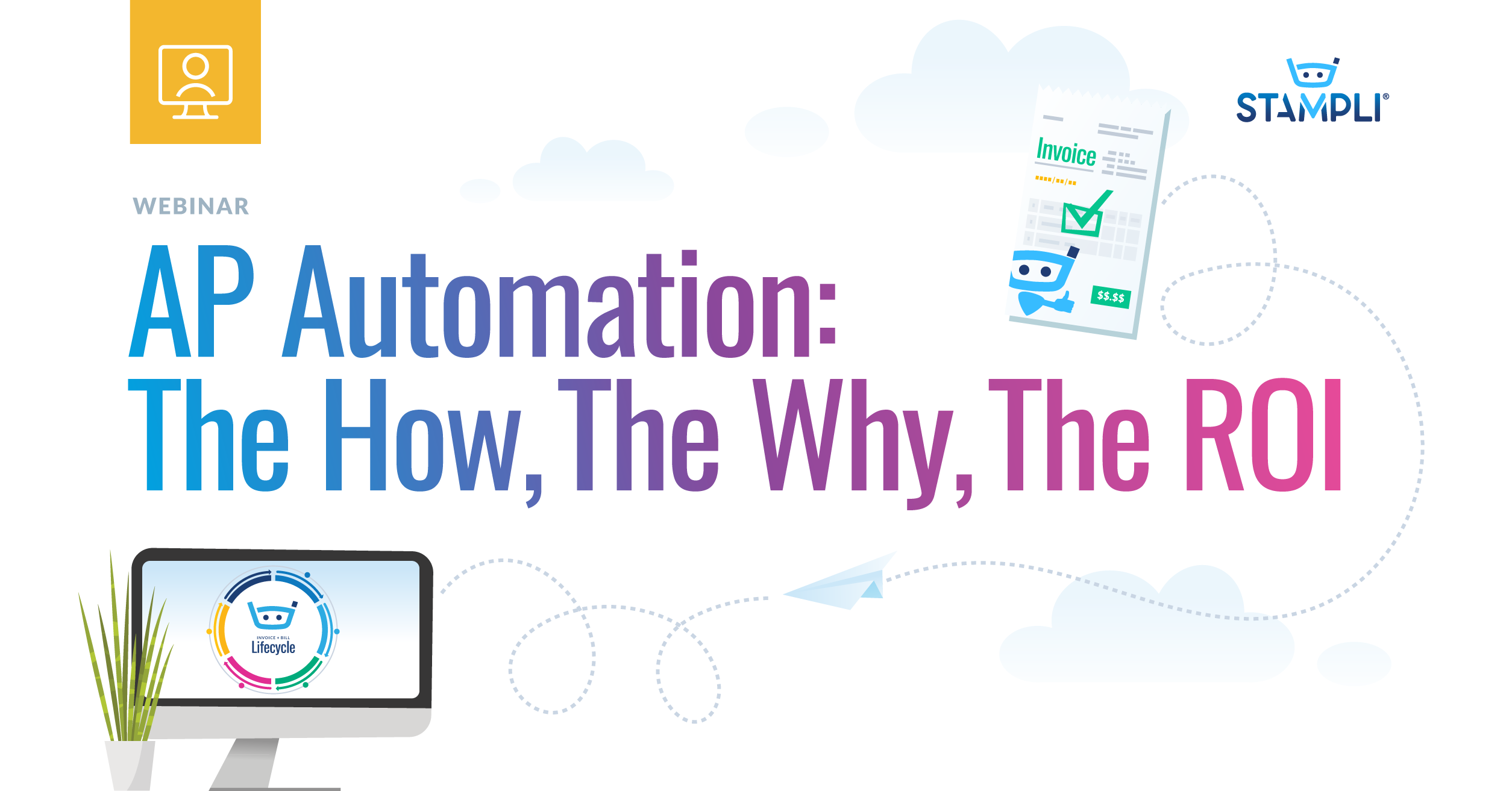 AP Automation: The How, The Why, The ROI - Webinar