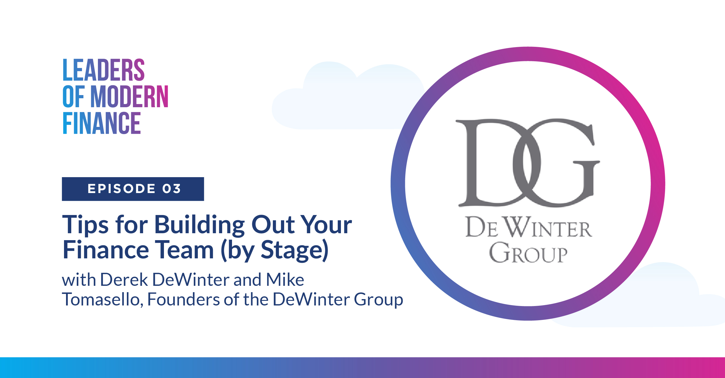 Leaders of Modern Finance Ep. 3: Tips for Building Your Finance Team ...