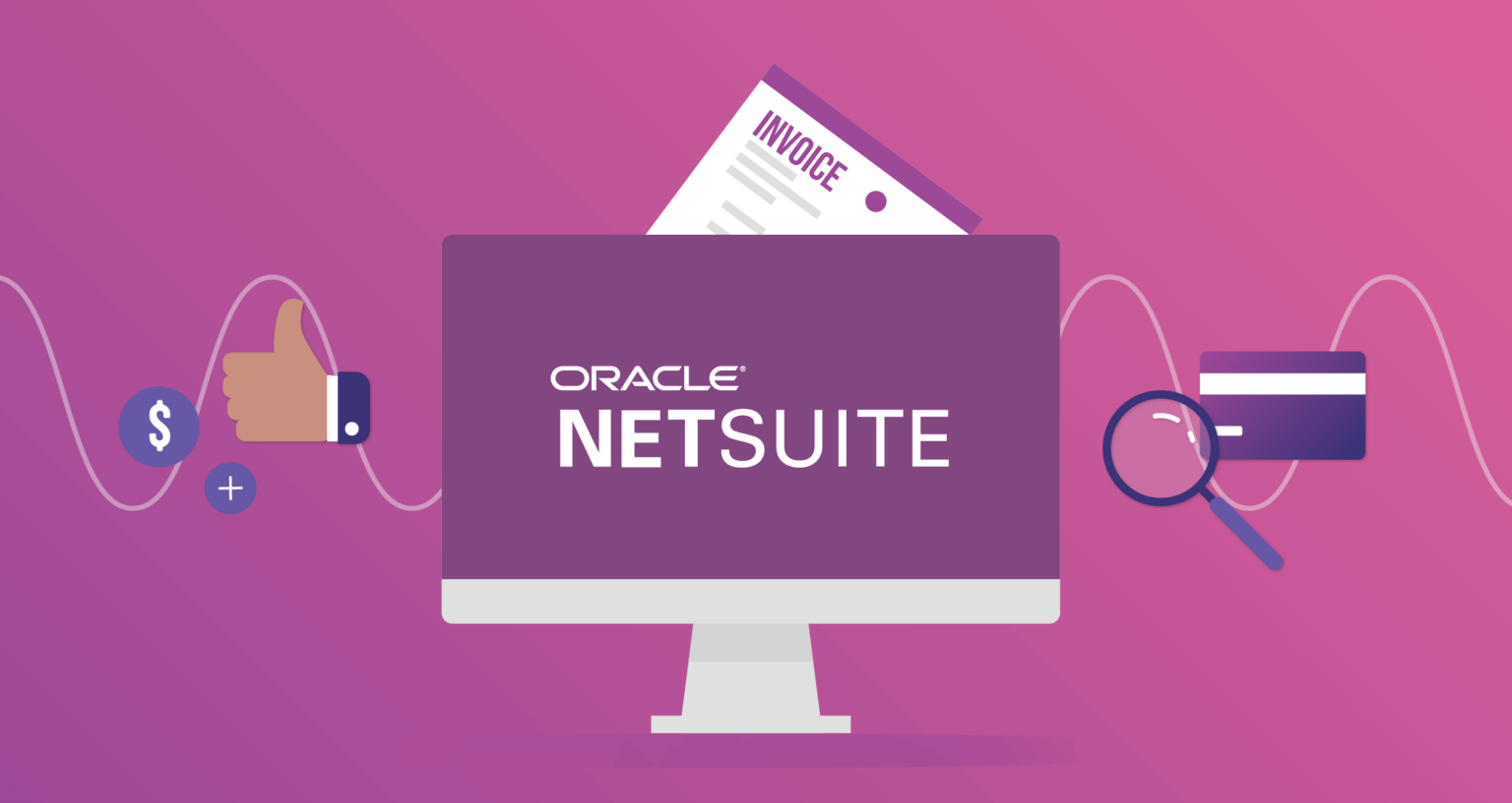How to optimize Oracle NetSuite Invoice Management